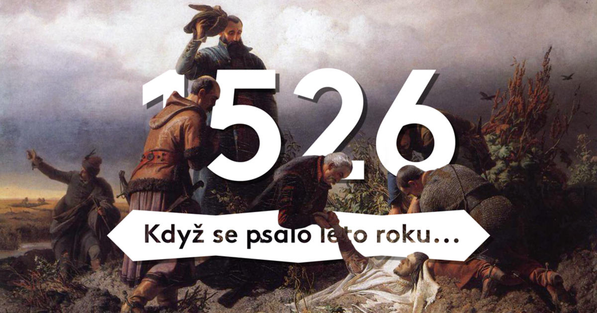 INFO.CZ | Bitva u Moháče, osudový okamžik českých i evropských dějin